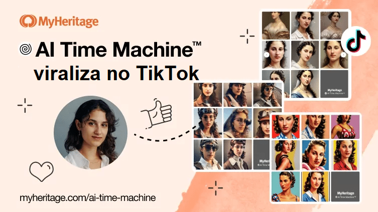 AI Time Machine™ viraliza no TikTok - Blog do MyHeritage